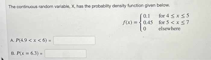 Solved The Continuous Random Variable X Has The Probablity