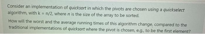Solved Consider an implementation of quicksort in which the | Chegg.com
