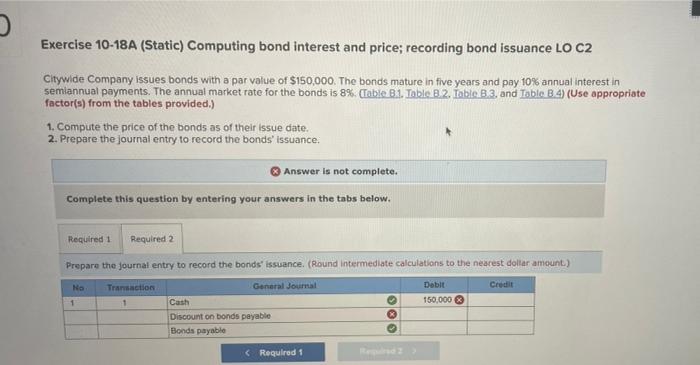 Solved > Exercise 10-18A (Static) Computing bond interest | Chegg.com Solved > Exercise 10-18A (Static) Computing bond interest | Chegg.com