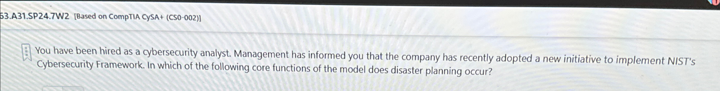 Solved 63.A31.SP24.7W2 [Based on CompTIA CySA+ (CS0-002)]You | Chegg.com