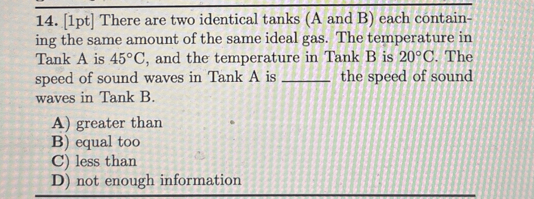 Solved 1pt ﻿There are two identical tanks ( ﻿A and B ) ﻿each | Chegg.com