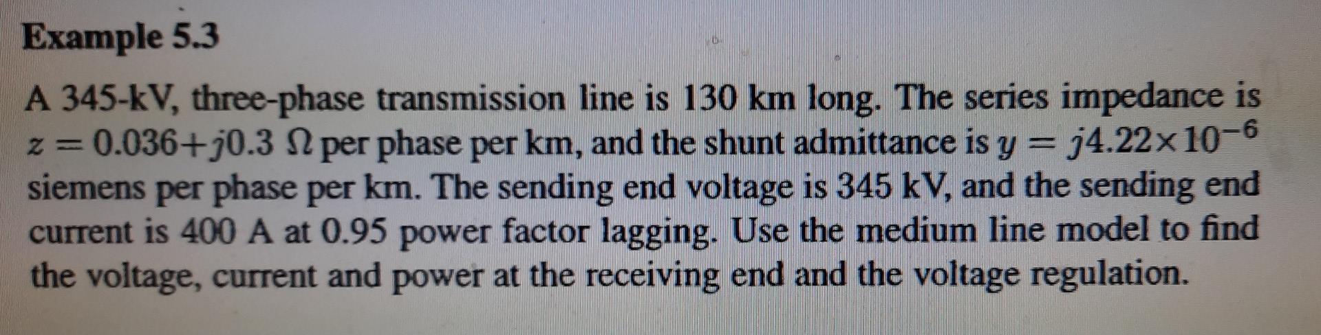 Solved Example 5.3 A 345-kV, three-phase transmission line | Chegg.com