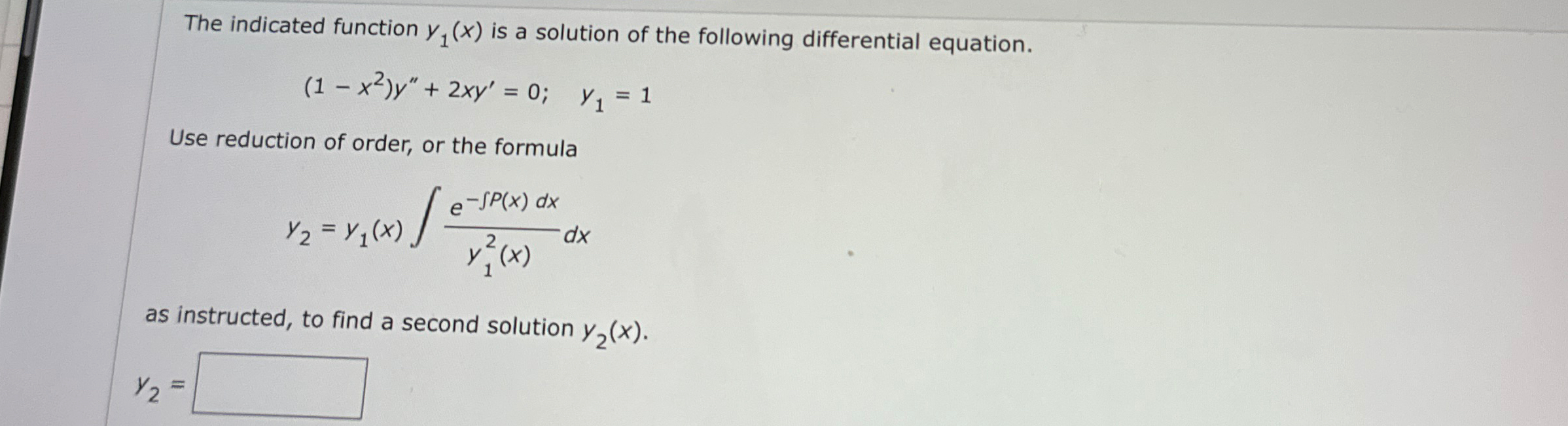 The indicated function y1(x) ﻿is a solution of the | Chegg.com