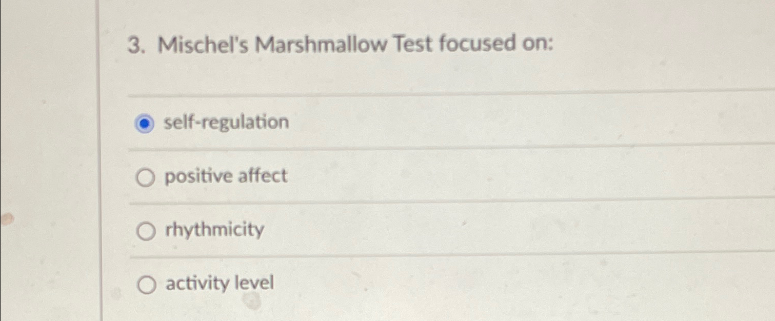 Solved Mischel's Marshmallow Test focused | Chegg.com