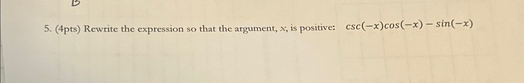 Solved (4pts) ﻿Rewrite the expression so that the argument, | Chegg.com