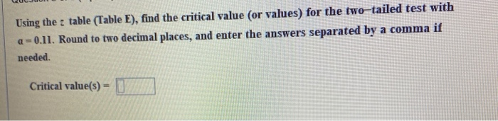 Solved Using the table (Table E), find the critical value | Chegg.com