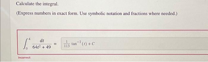 Solved Calculate the integral. (Express numbers in exact | Chegg.com