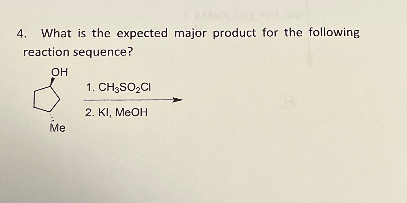 Solved What Is The Expected Major Product For The Following