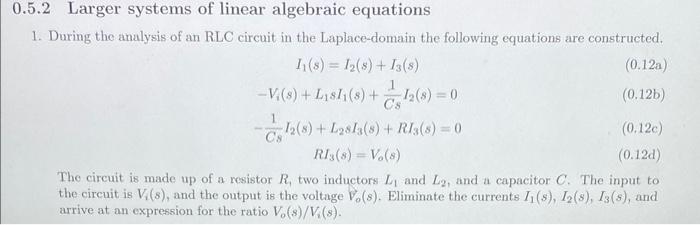 Solved .5.2 Larger systems of linear algebraic equations 1. | Chegg.com