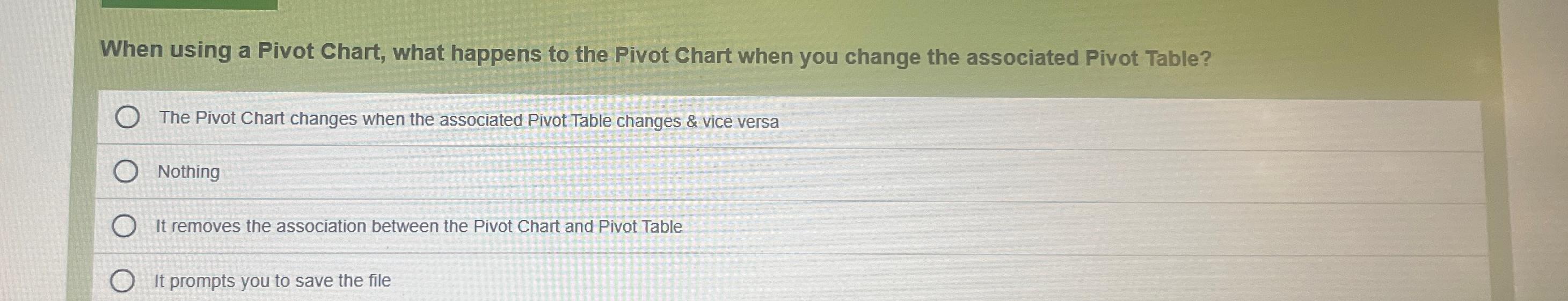 Solved When using a Pivot Chart, what happens to the Pivot | Chegg.com