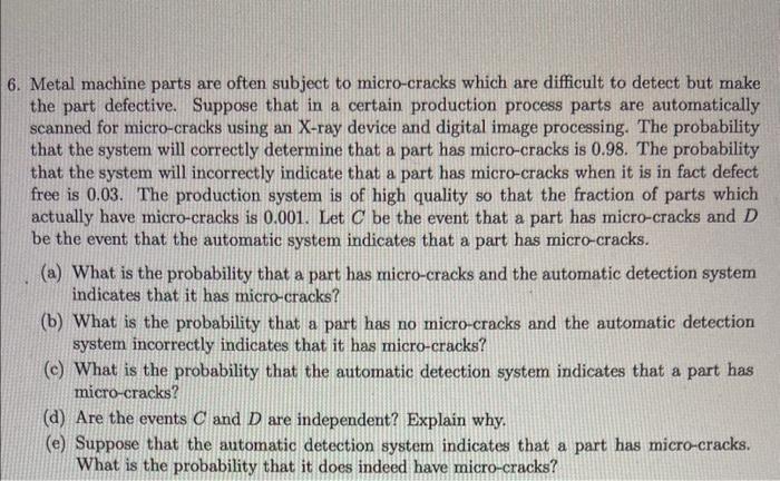 Solved 3. Metal machine parts are often subject to | Chegg.com