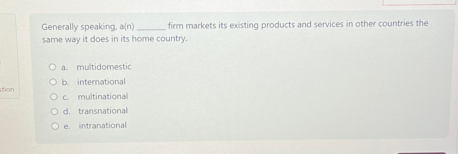 Solved Generally speaking, a(n) ﻿firm markets its existing | Chegg.com