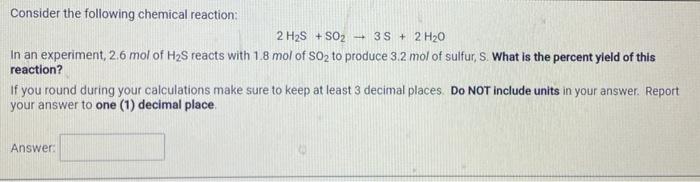 Solved Consider the following chemical reaction: 2 H2S + SO2 | Chegg.com