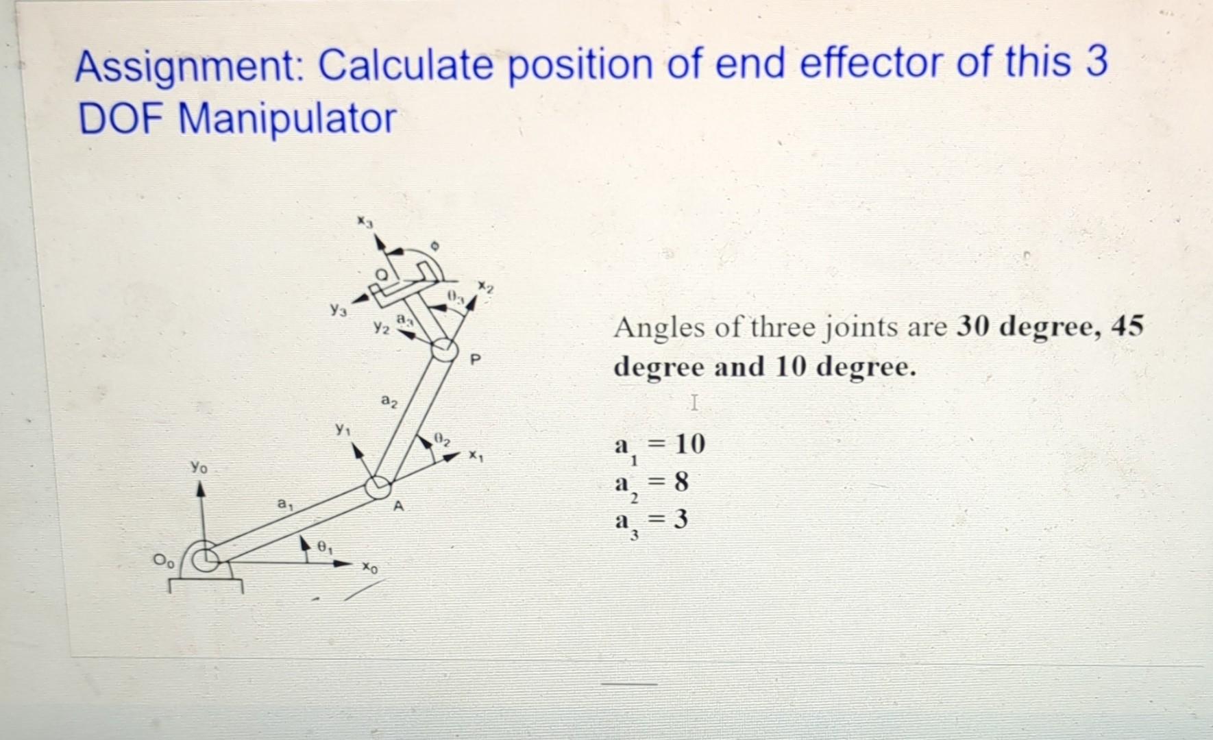 Solved Assignment: Calculate position of end effector of | Chegg.com