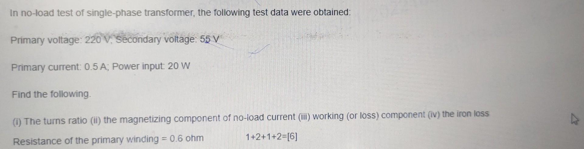 Solved In no-load test of single-phase transformer, the | Chegg.com