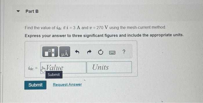 [Solved]: Figure 1 of 1 Find the value of idc if i=3A