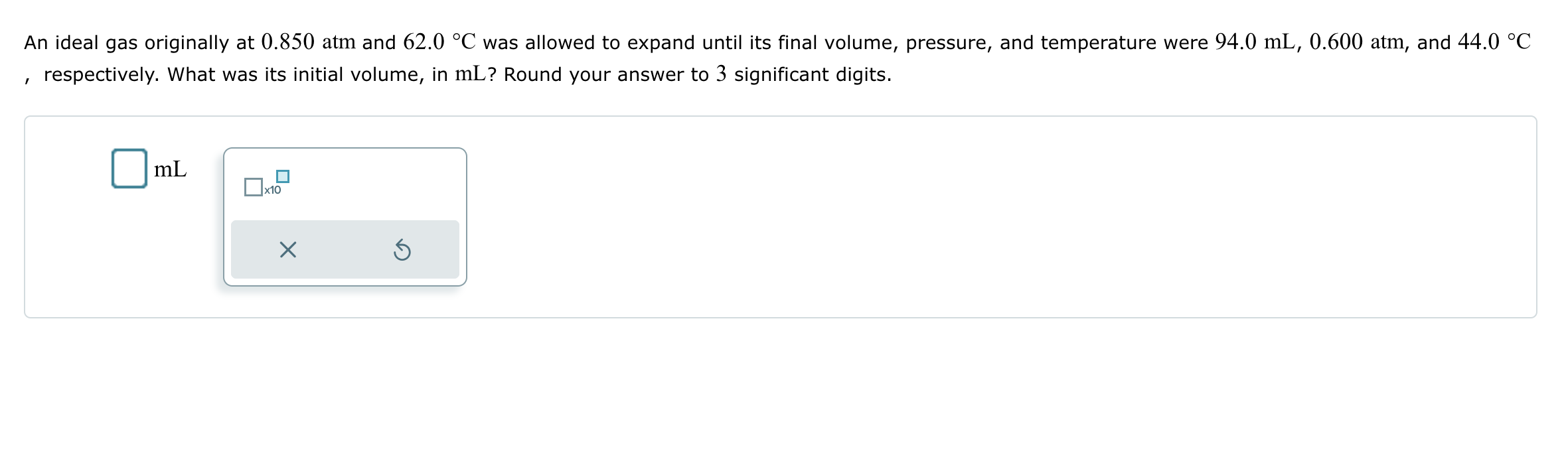 Solved An ideal gas originally at 0.850atm and 62.0°C ﻿was | Chegg.com