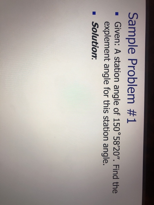 Solved Sample Problem #1 • Given: A station angle of | Chegg.com