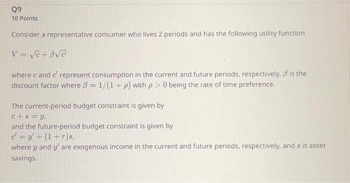 Solved Q9 10 Points Consider a representative consumer who | Chegg.com