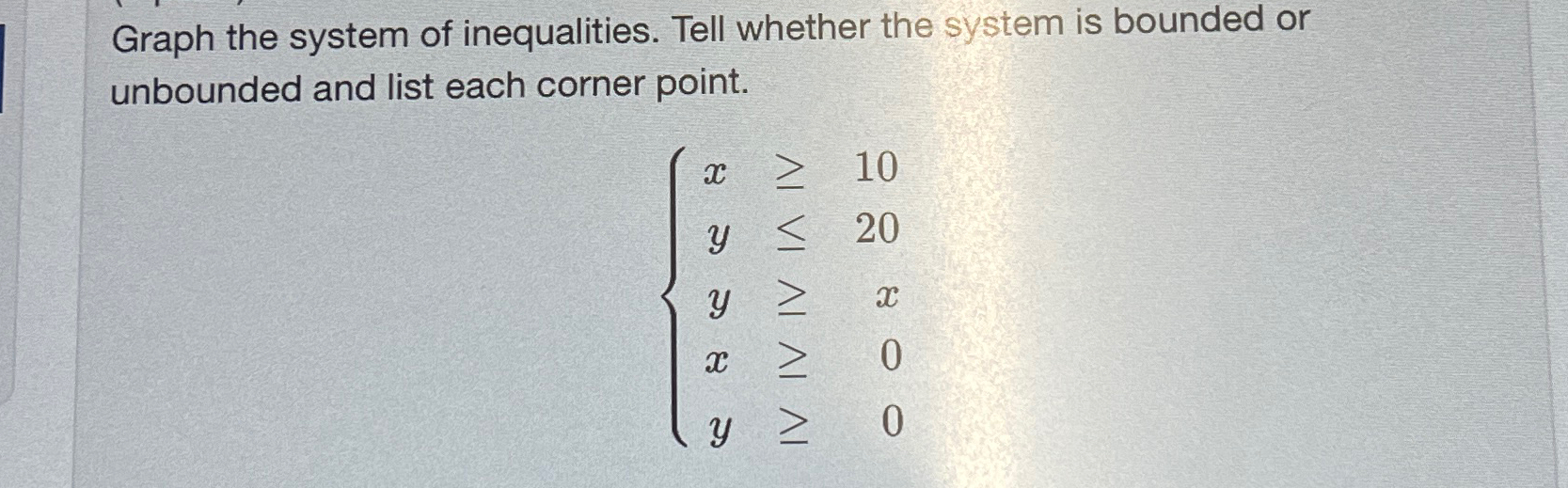 Graph the system of inequalities. Tell whether the | Chegg.com