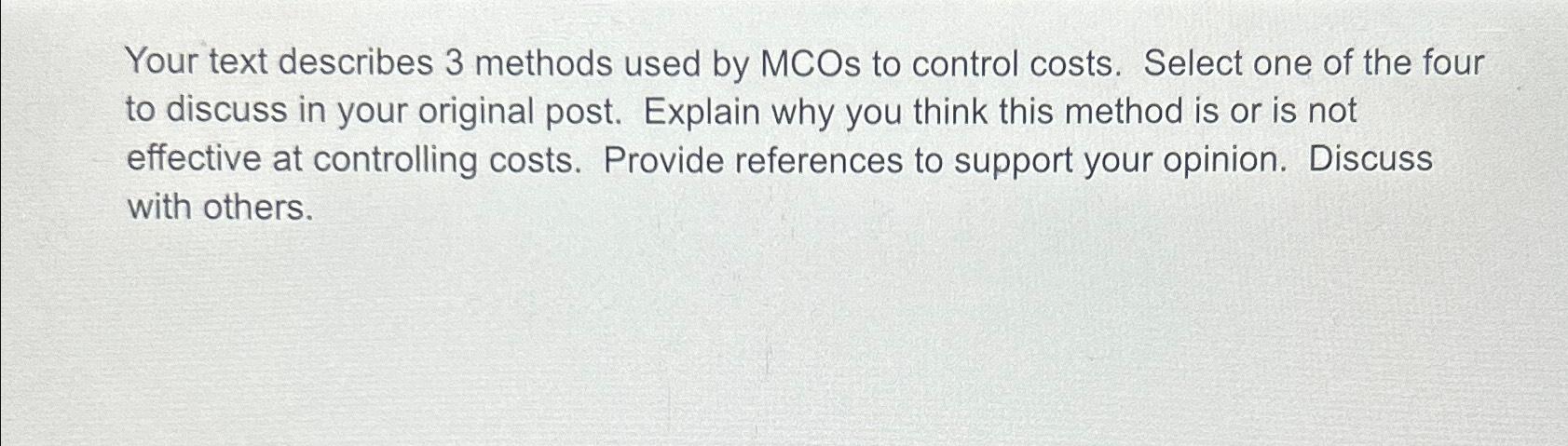 Solved PPO method used by MCOs to control costs. Explain why | Chegg.com