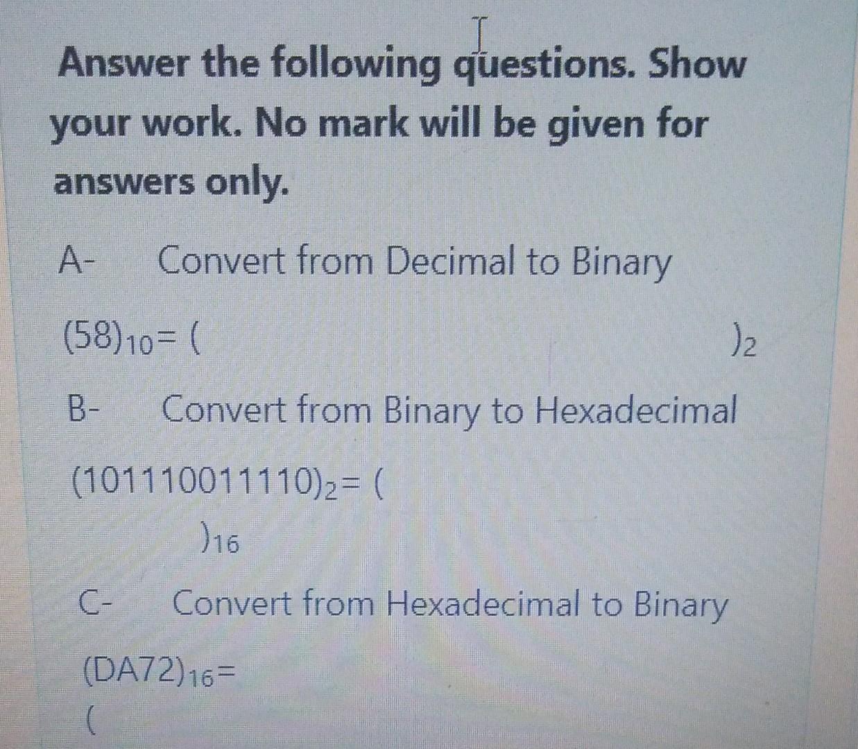 Solved Answer the following questions. Show your work. No | Chegg.com Solved Answer the following questions. Show your work. No | Chegg.com