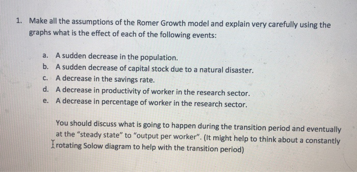 Solved 1. Make all the assumptions of the Romer Growth model | Chegg.com