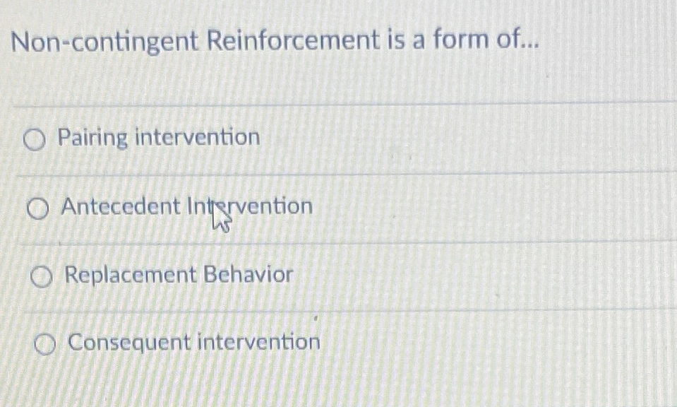 Solved Non-contingent Reinforcement is a form of...Pairing | Chegg.com
