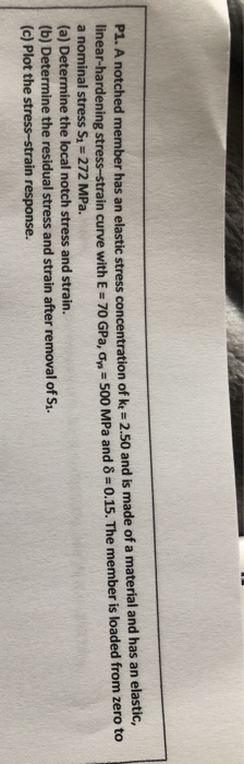 Solved P1. A notched member has an elastic stress | Chegg.com