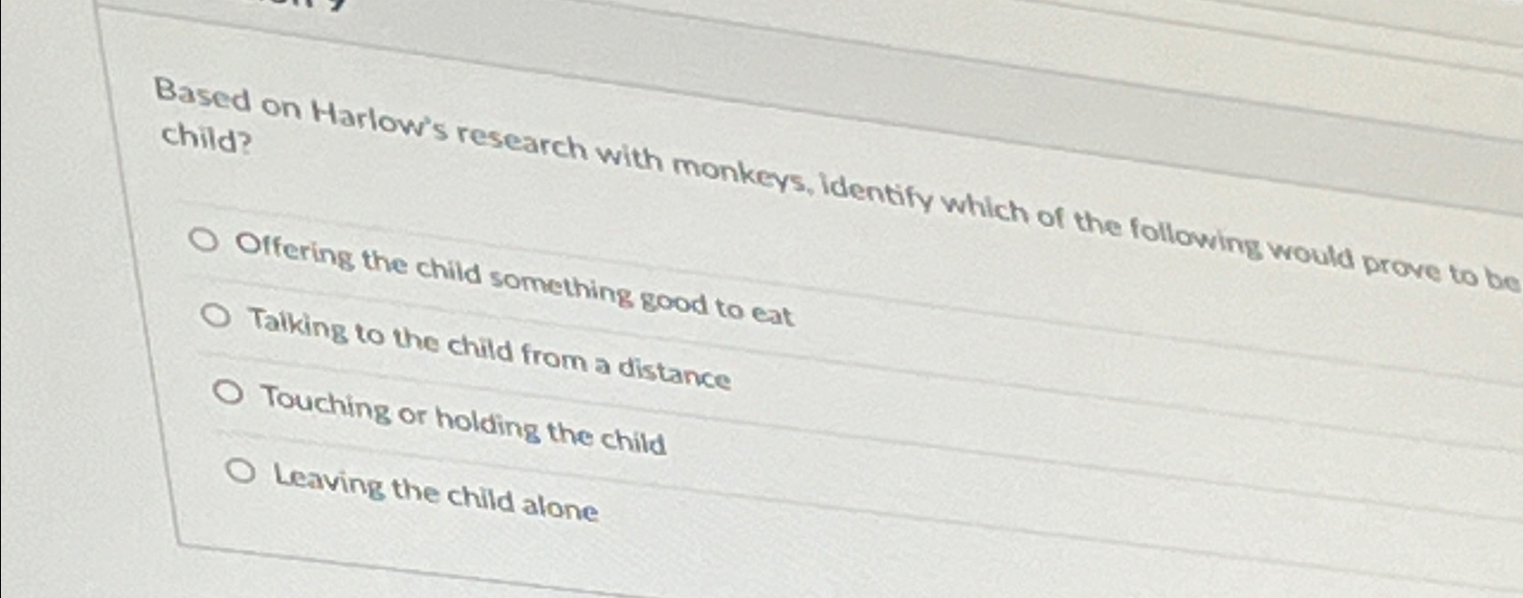 Solved Based on Harlow's research with monkeys, identify | Chegg.com