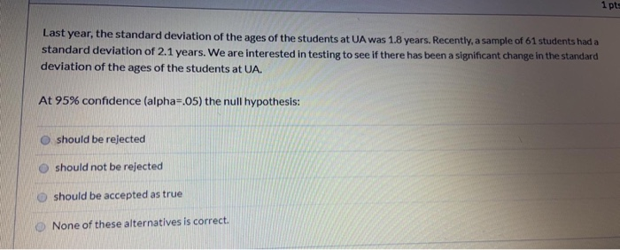 Solved 1 pts Last year, the standard deviation of the ages | Chegg.com
