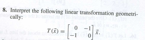 Solved Interpret the following linear transformation | Chegg.com