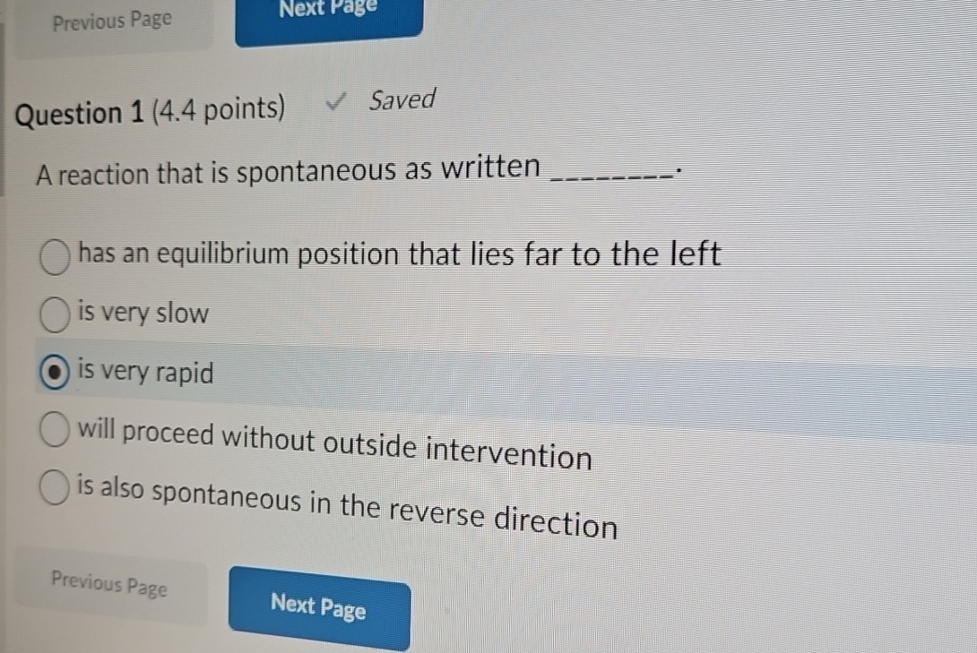 Solved Question 1 (4.4 ﻿points) ﻿SavedA reaction that is | Chegg.com