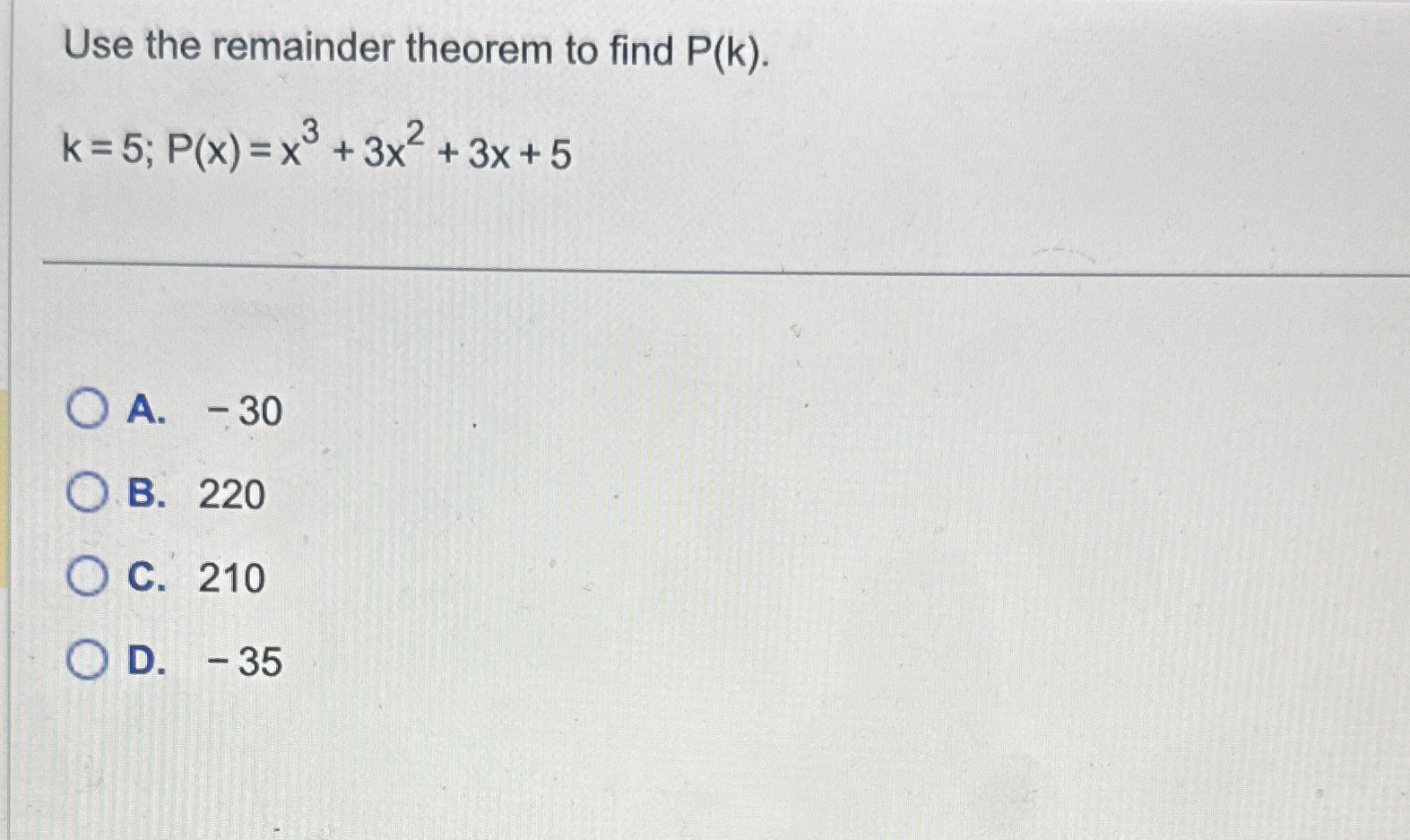 Solved Use the remainder theorem to find | Chegg.com