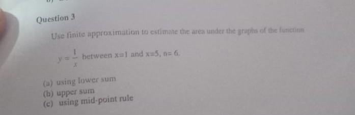 Solved Use finite approximation to estimate the area under | Chegg.com Solved Use finite approximation to estimate the area under | Chegg.com