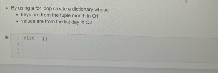 Solved . By using a for loop create a dictionary whose keys | Chegg.com