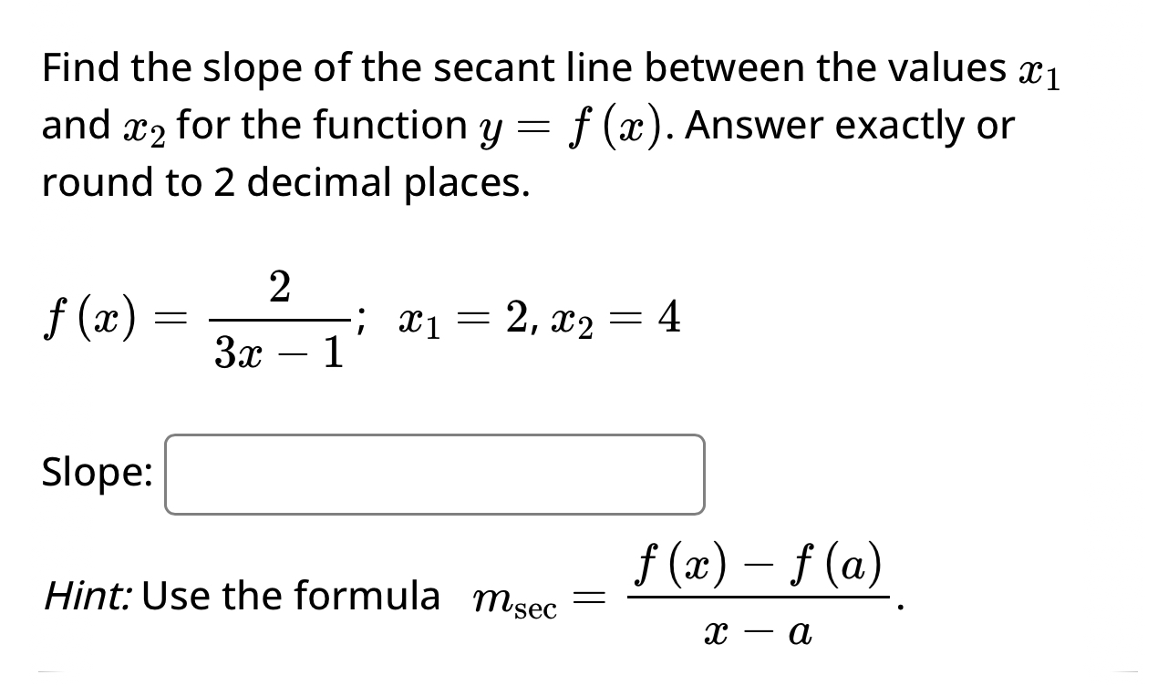 Solved Find The Slope Of The Secant Line Between The Values