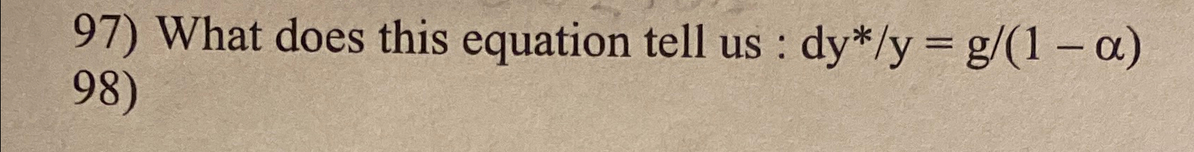Solved What does this equation tell us : dy*/y =g1-α 98) | Chegg.com