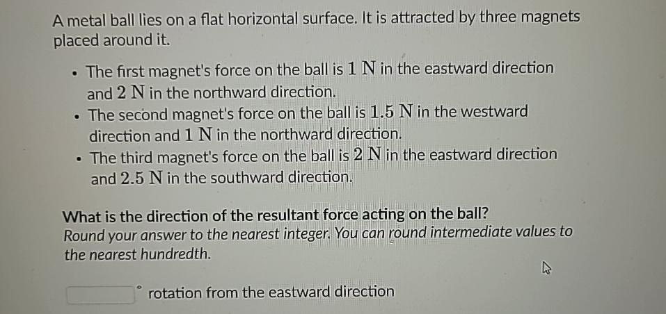 A metal ball lies on a flat horizontal surface. It is | Chegg.com