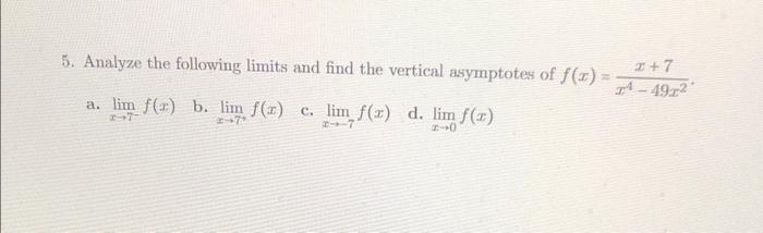 Solved 5. Analyze the following limits and find the vertical | Chegg.com