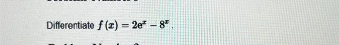 Solved f(x)=2ex−8x | Chegg.com