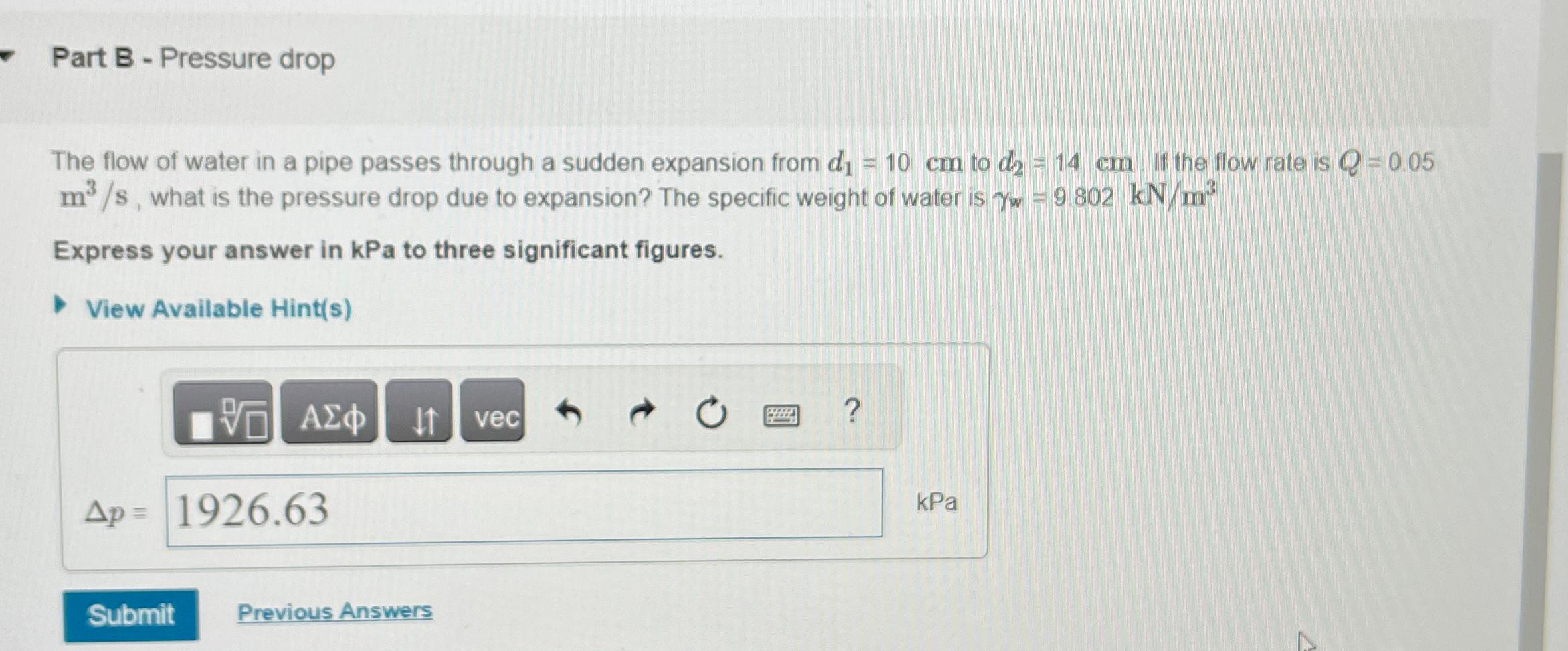 Solved Part B - ﻿Pressure dropThe flow of water in a pipe | Chegg.com