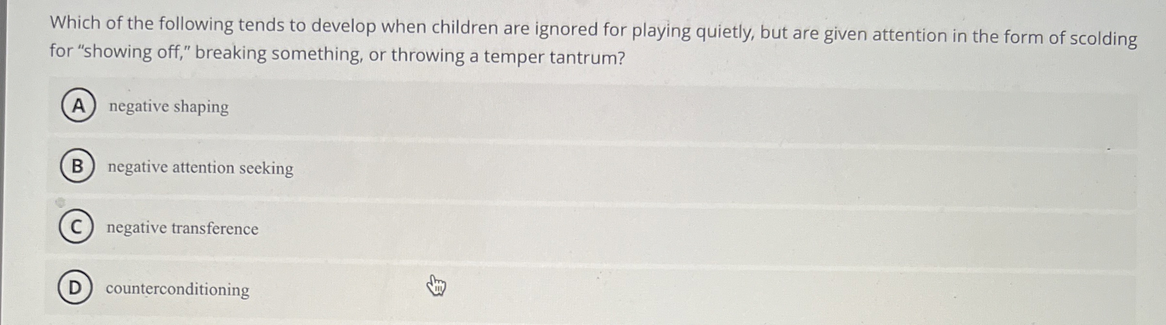 Solved Which of the following tends to develop when children | Chegg.com