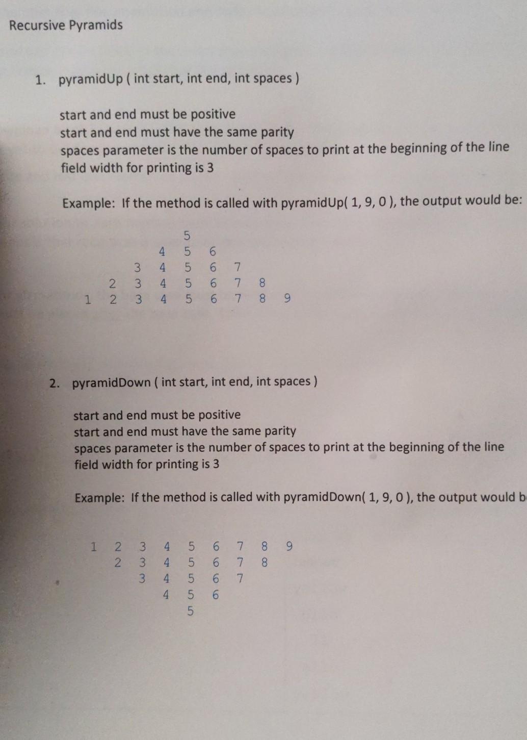 Solved Recursive Pyramids 1. pyramidUp (int start, int end, | Chegg.com
