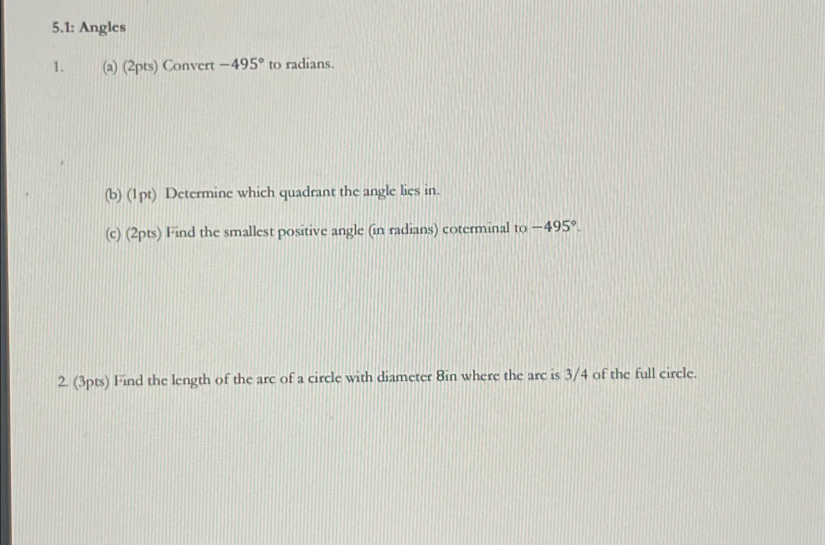 Solved 5.1: Angles(a) (2pts) ﻿Convert -495° ﻿to | Chegg.com