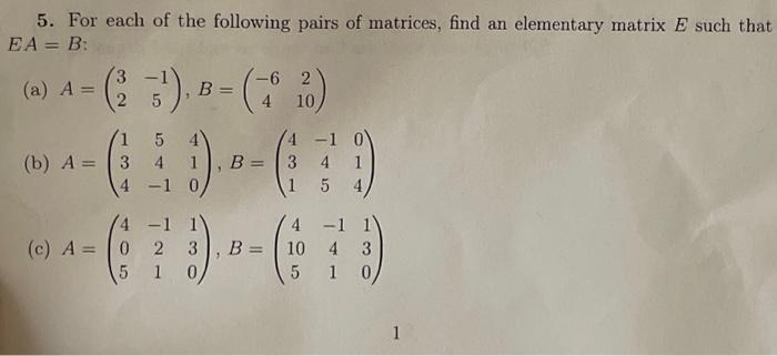 Solved 5. For each of the following pairs of matrices, find | Chegg.com