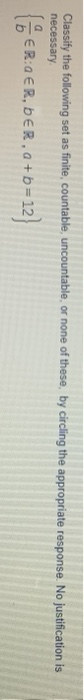Solved Classify the following set as finite, countable, | Chegg.com
