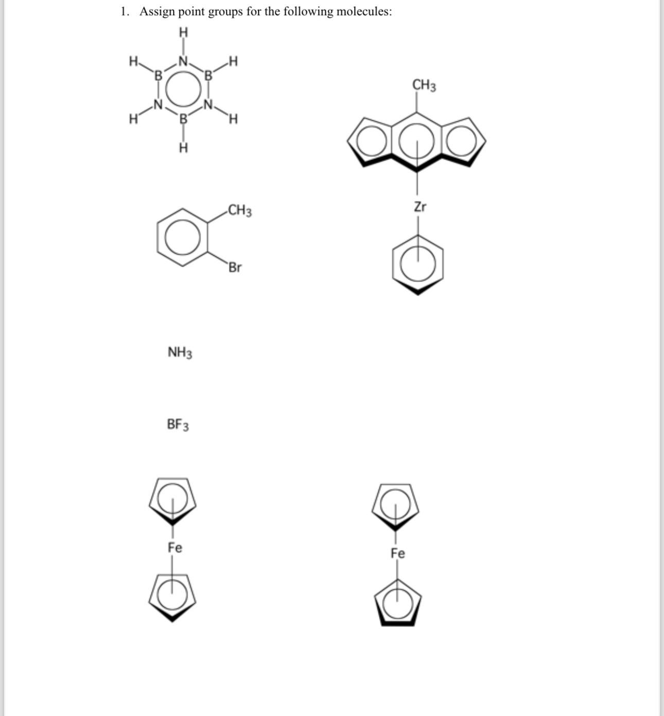Assign point groups for the following molecules: | Chegg.com