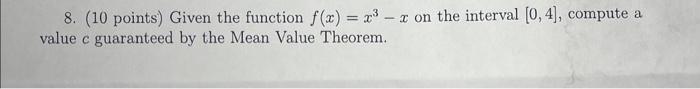 Solved 8. (10 points) Given the function f(x)=x3−x on the | Chegg.com