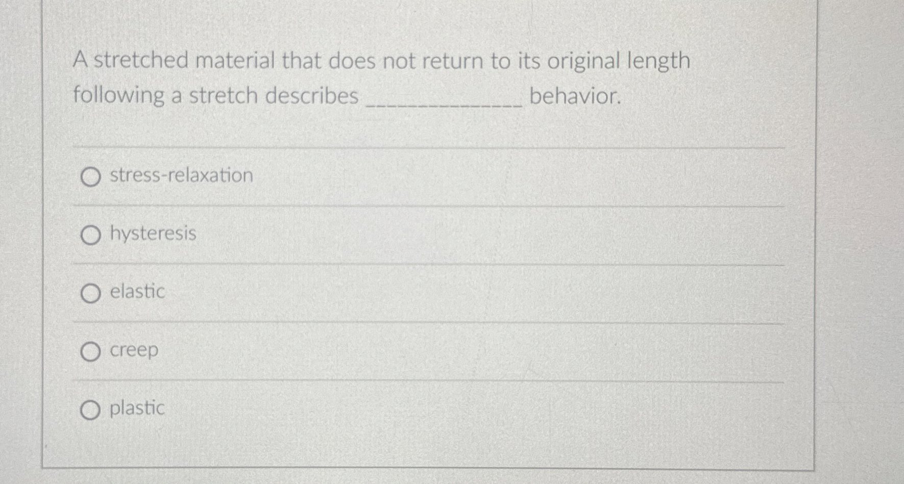 Solved A stretched material that does not return to its | Chegg.com